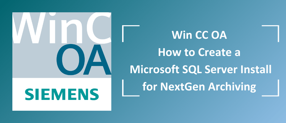 Wincc Oa How To Create A Microsoft Sql Server Install For Nextgen Archiving Dmc Inc
